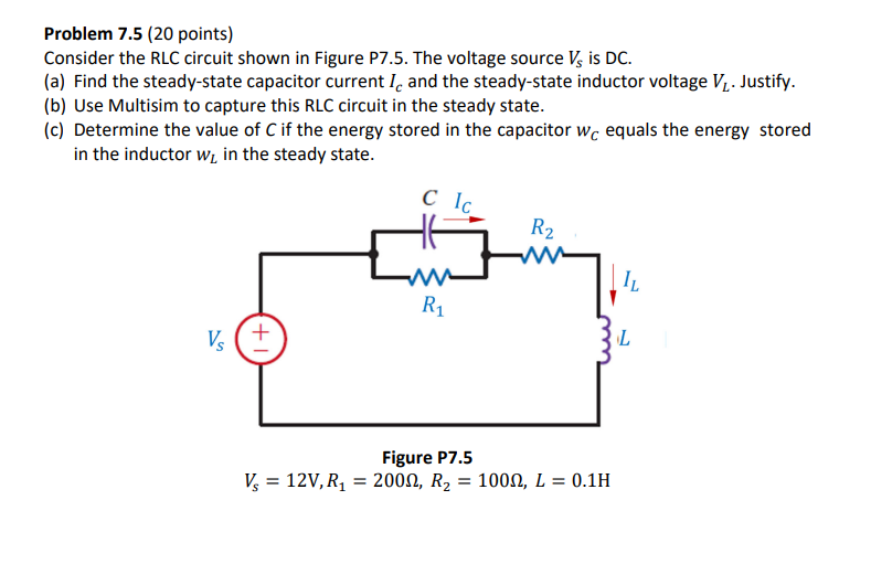 Solved Problem 7.5 (20 ﻿points)Consider the RLC circuit | Chegg.com