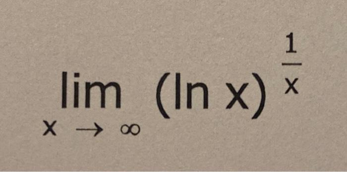 Solved limx→∞(lnx)x1 | Chegg.com