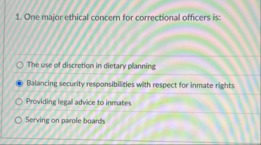 Solved One major ethical concern for correctional officers | Chegg.com