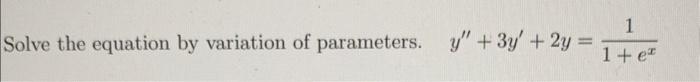 Solved Solve the equation by variation of parameters. | Chegg.com