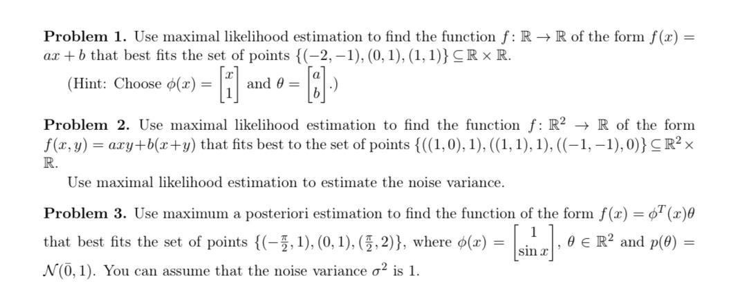 Solved Problem 1. ﻿Use maximal likelihood estimation to find | Chegg.com