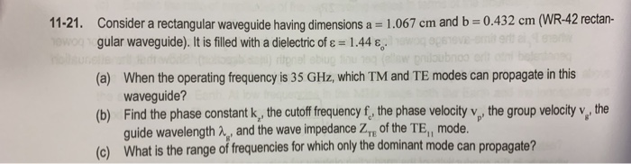 Solved 11-21. Consider a rectangular waveguide having | Chegg.com