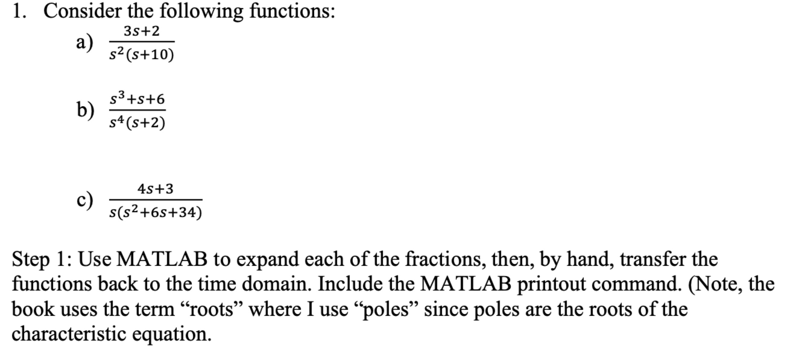 Solved Use MATLAB to expand each of the fractions. NEED | Chegg.com