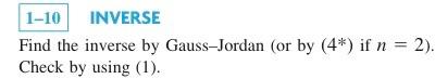 Solved Find the inverse by Gauss-Jordan (or by ( 4∗ ) if n=2 | Chegg.com