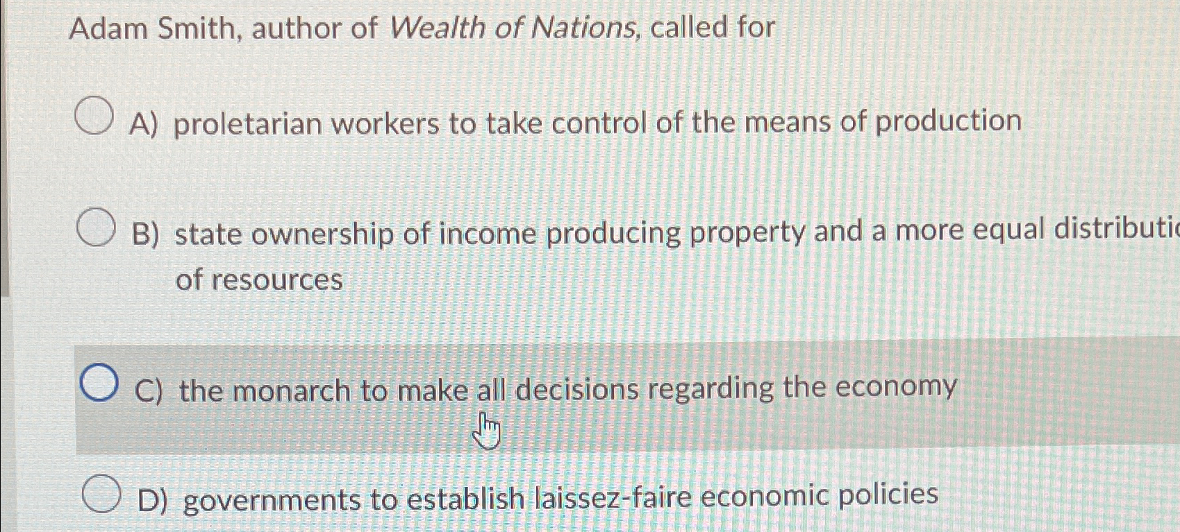 Solved Adam Smith, author of Wealth of Nations, called forA) | Chegg.com