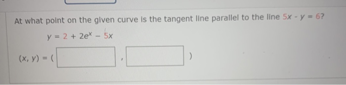 Solved At what point on the given curve is the tangent line | Chegg.com