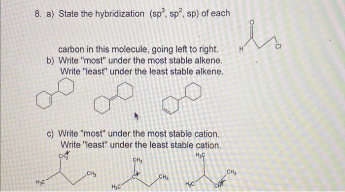 Solved 8. a) State the hybridization (sp3,sp2,sp) of each | Chegg.com