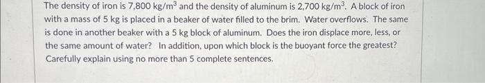 Solved The density of iron is 7,800 kg/m3 and the density of | Chegg.com