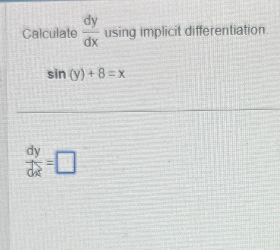 Solved Calculate Dydx ﻿using Implicit 9742