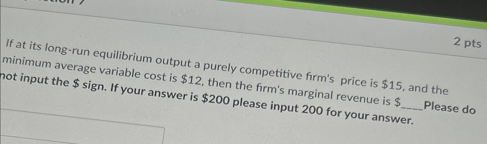 Solved 2 ﻿ptsIf at its long-run equilibrium output a purely | Chegg.com