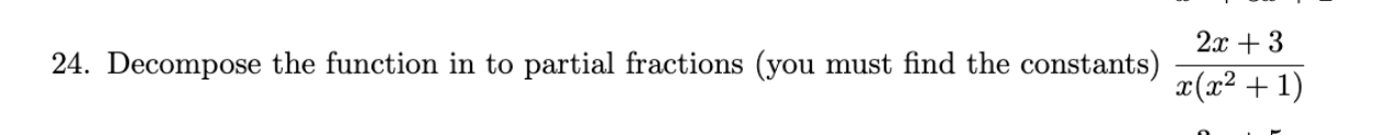 Solved Decompose the function in to partial fractions (you | Chegg.com