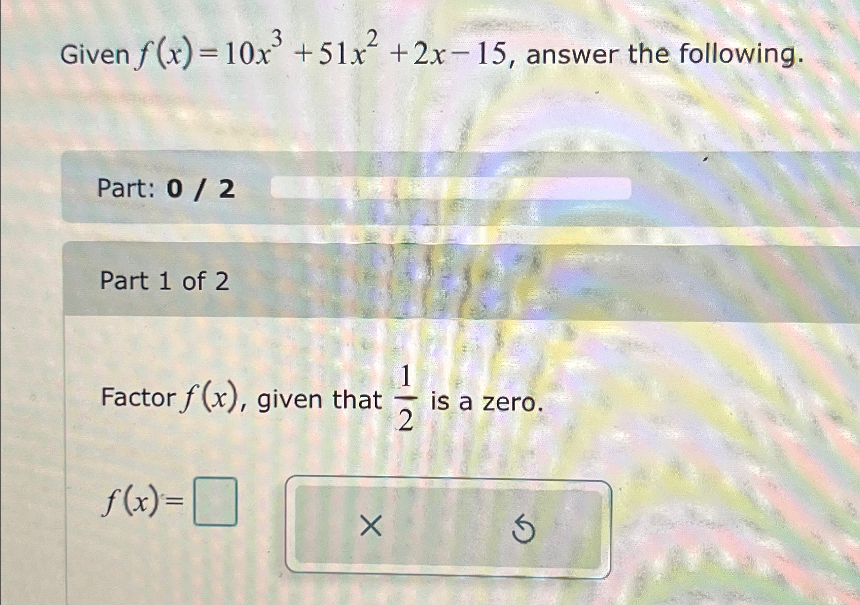 Solved Given f(x)=10x3+51x2+2x-15, ﻿answer the | Chegg.com