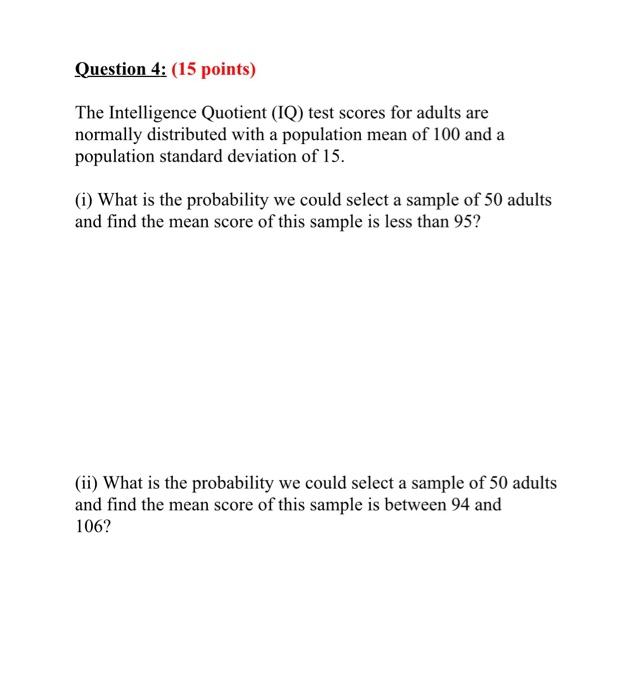 Solved Question 4: (15 points) The Intelligence Quotient | Chegg.com