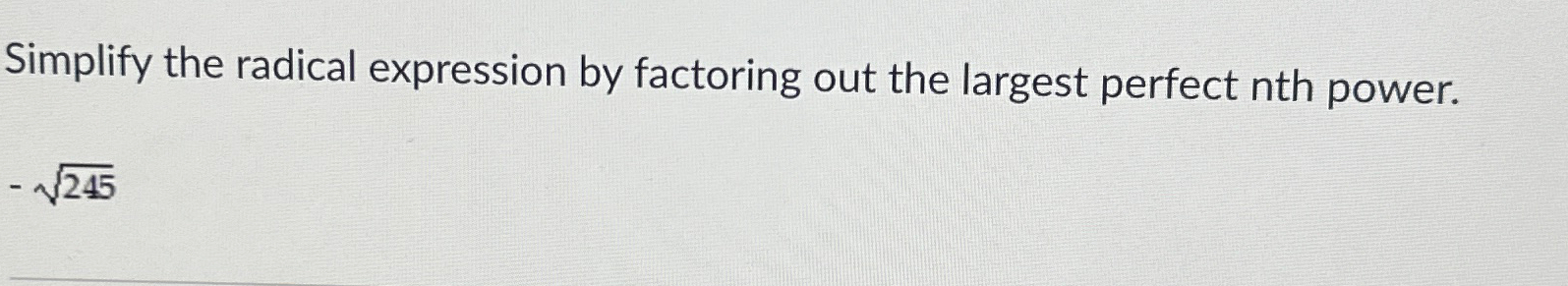 Solved Simplify the radical expression by factoring out the | Chegg.com