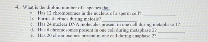 Solved 4. What is the diploid number of a species that a. | Chegg.com