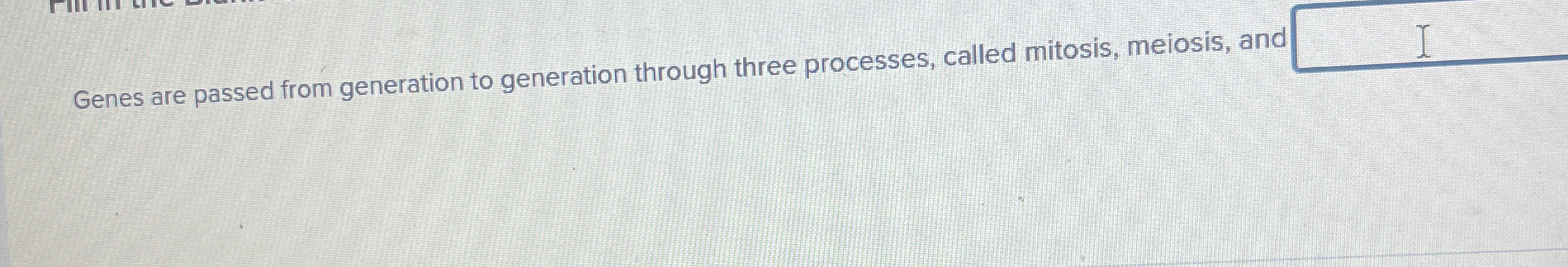 Solved Genes are passed from generation to generation | Chegg.com