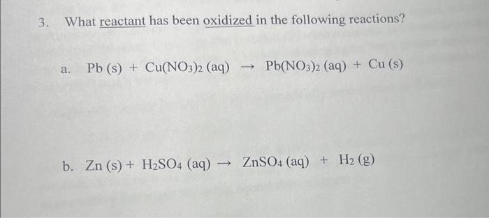 Solved 3. What reactant has been oxidized in the following | Chegg.com