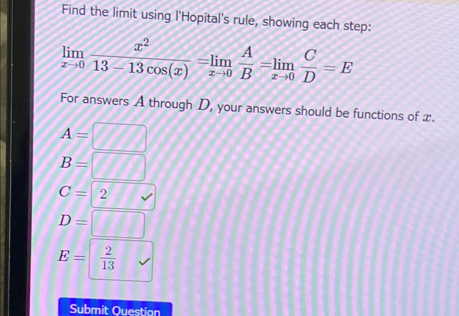 Solved Find the limit using l'Hopital's rule, showing each | Chegg.com