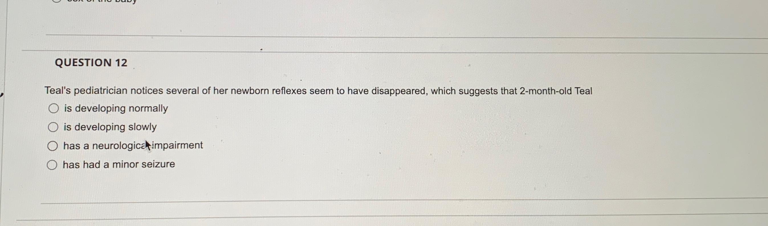 Solved QUESTION 12Teal's pediatrician notices several of her | Chegg.com