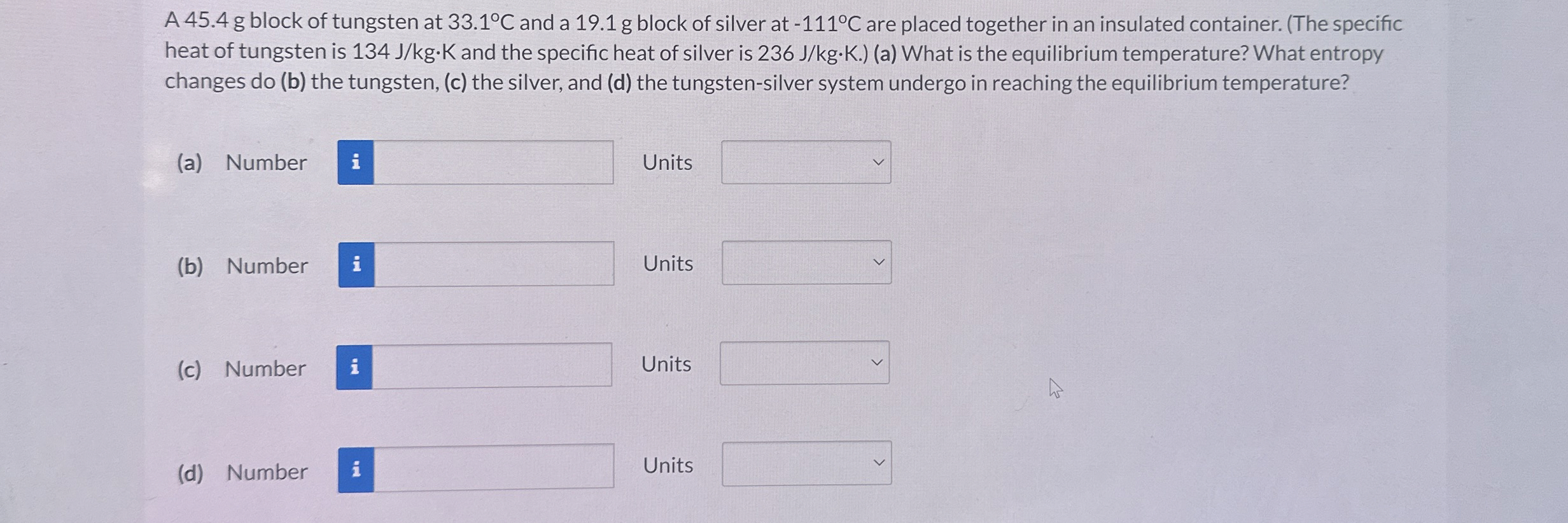 Solved A 45.4 ﻿g block of tungsten at 33.1°C ﻿and a 19.1 ﻿g | Chegg.com