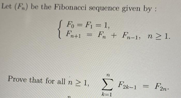 Solved Let (Fn) be the Fibonacci sequence given by : | Chegg.com