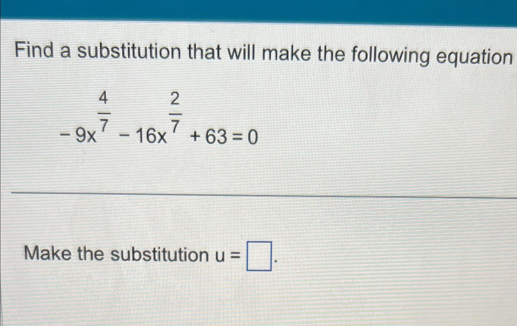 Solved Find a substitution that will make the following | Chegg.com