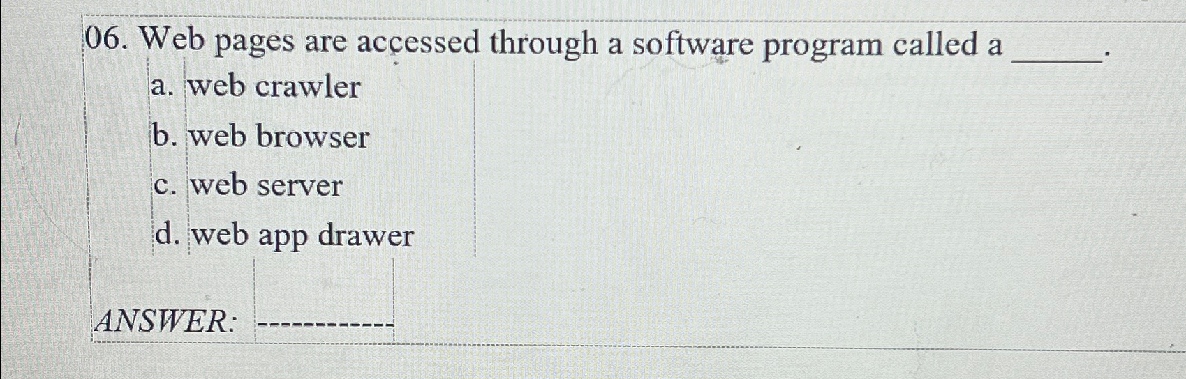 Solved Web pages are accessed through a software program | Chegg.com