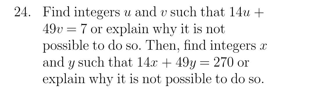 Solved 4. Find integers u and v such that 14u+ 49v=7 or | Chegg.com