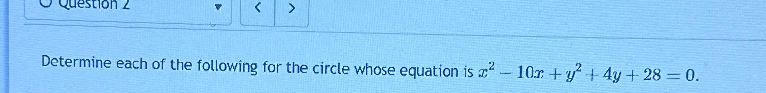 Solved Determine each of the following for the circle whose | Chegg.com