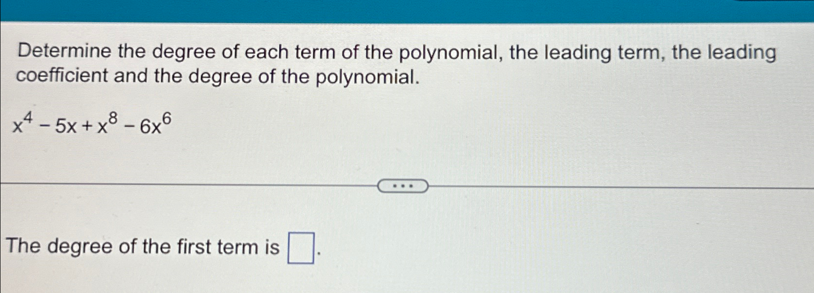 Solved Determine the degree of each term of the polynomial, | Chegg.com