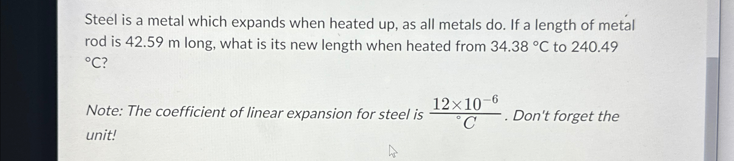 Solved Steel is a metal which expands when heated up, ﻿as | Chegg.com