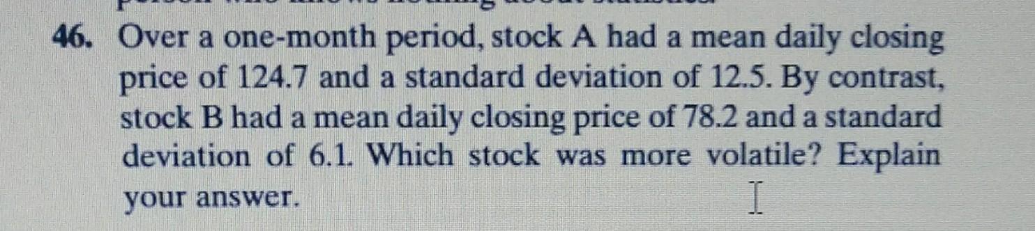 Solved 6. Over a one-month period, stock A had a mean daily | Chegg.com