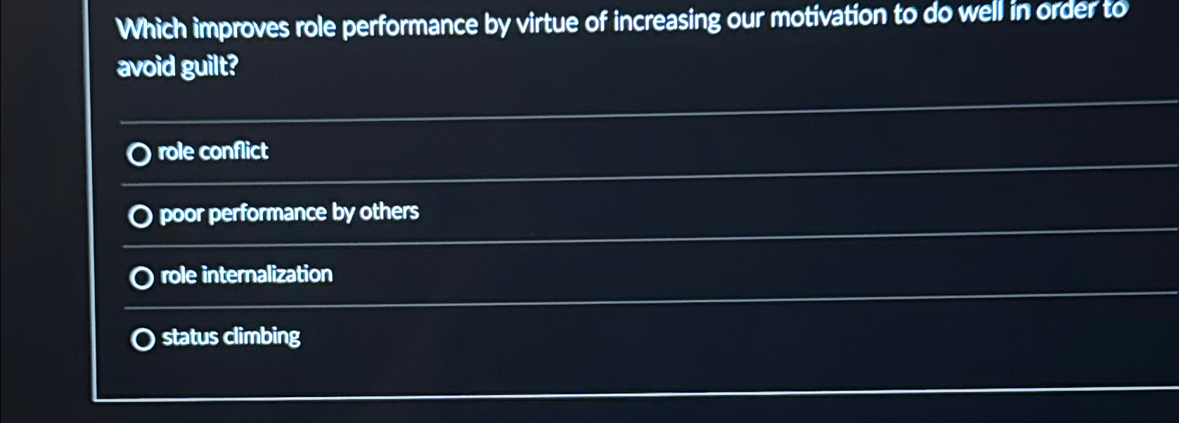 Solved Which improves role performance by virtue of | Chegg.com