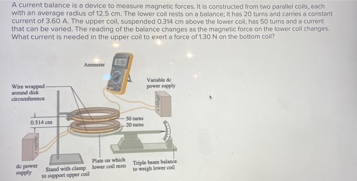 Solved A current balance is a device to measure magnetic | Chegg.com