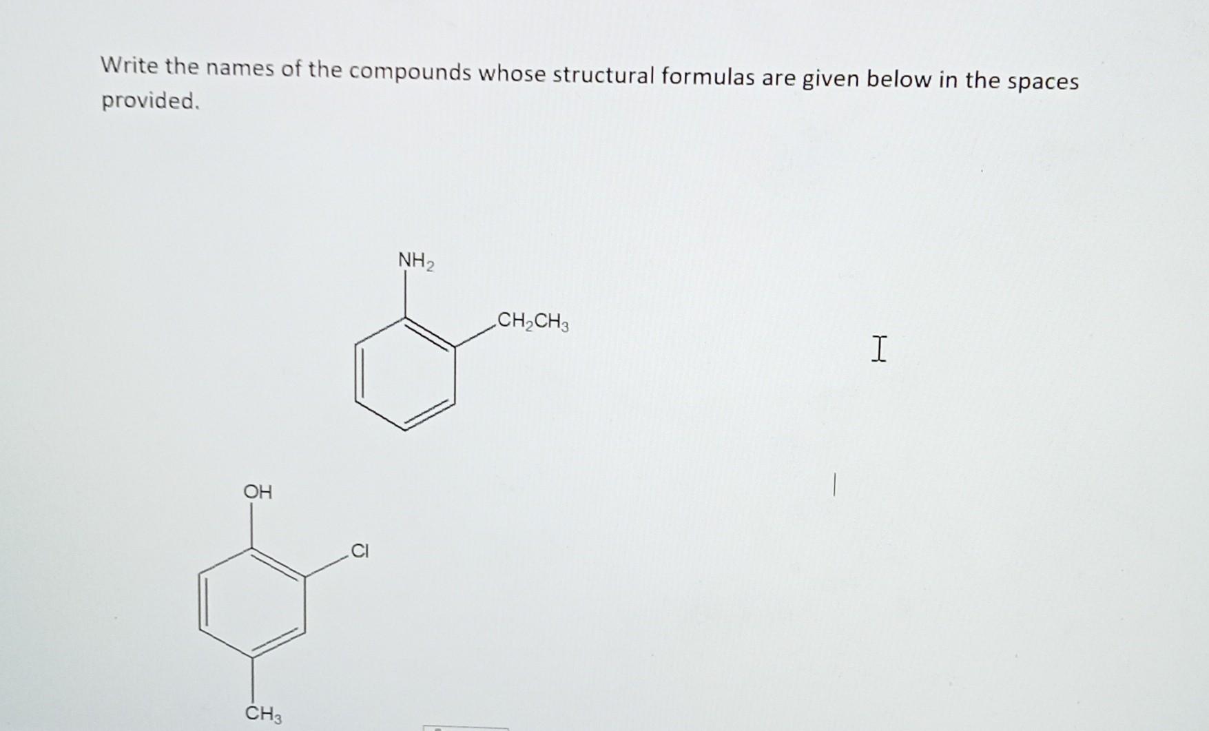 Solved Write the names of the compounds whose structural | Chegg.com