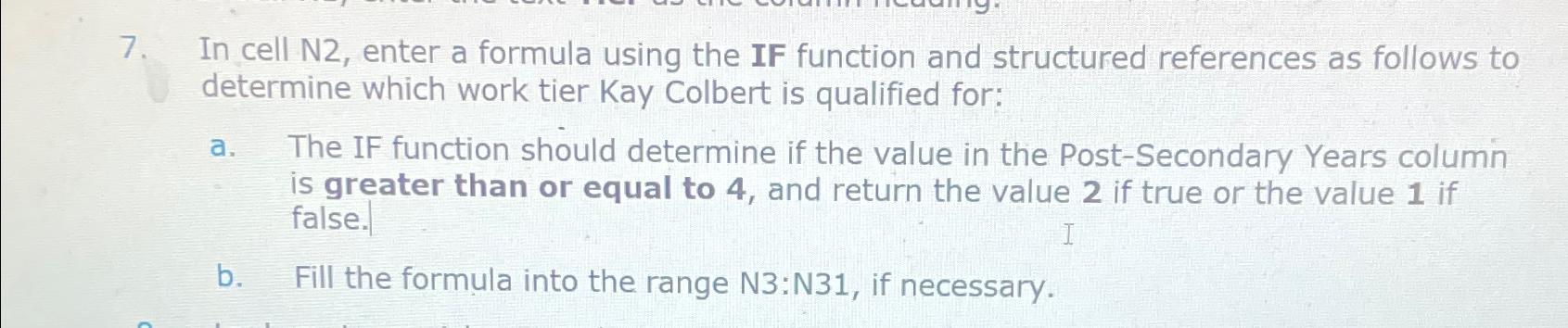 Solved In cell N2, ﻿enter a formula using the IF function | Chegg.com