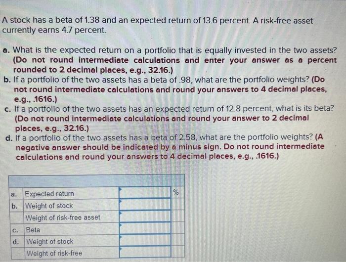 Solved A stock has a beta of 1.38 and an expected return of | Chegg.com
