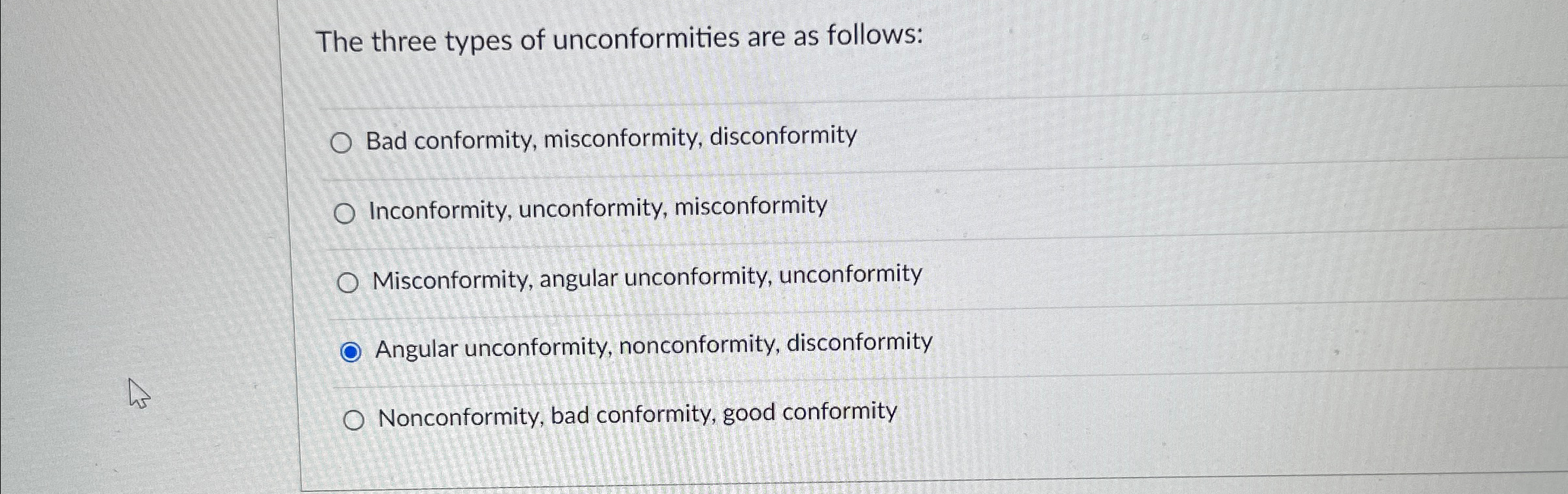 The three types of unconformities are as follows:Bad | Chegg.com