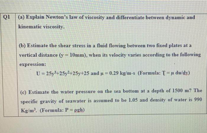 Solved Q1 (a) Explain Newton's law of viscosity and | Chegg.com