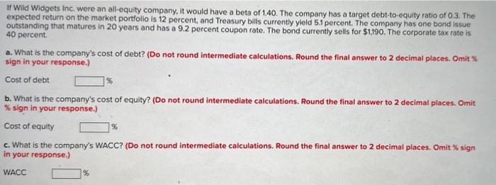 Solved If Wild Widgets inc. were an all-equity company, it | Chegg.com