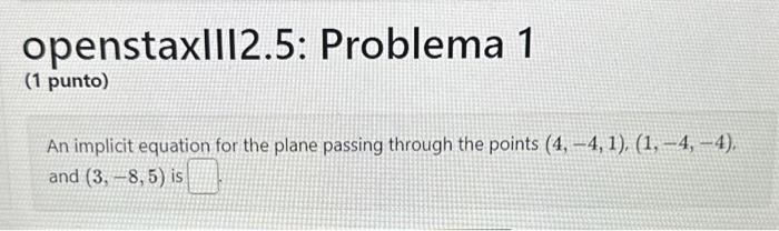 Solved An implicit equation for the plane passing through | Chegg.com