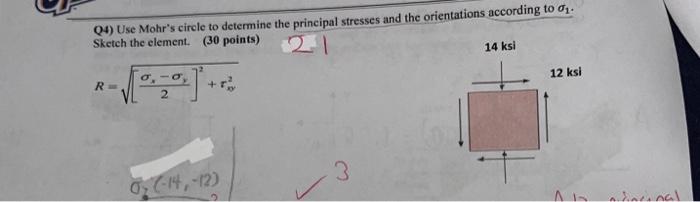 Solved Q4) Use Mohr's circle to determine the principal | Chegg.com