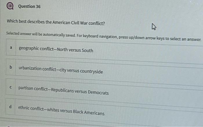 Which best describes the American Civil War conflict? | Chegg.com