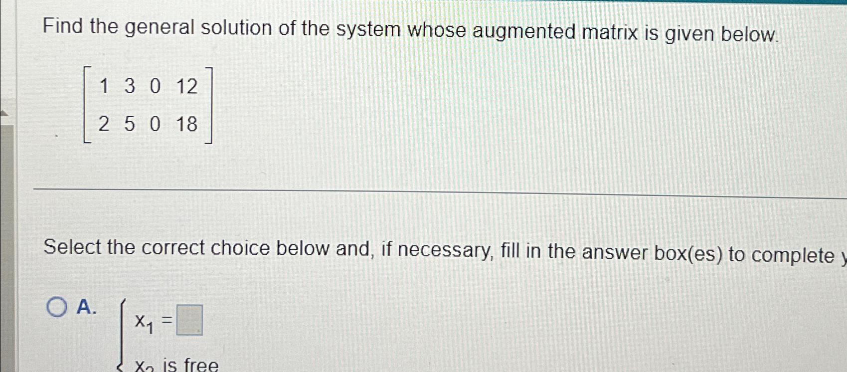 Solved Find the general solution of the system whose | Chegg.com
