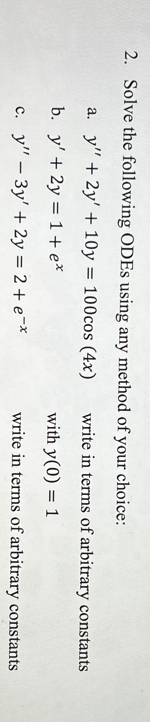 Solved Solve the following ODEs using any method of your | Chegg.com