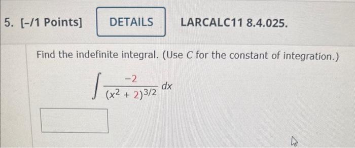 Solved Find the indefinite integral. (Use C for the constant | Chegg.com