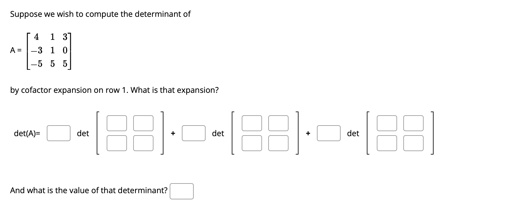 Solved Suppose we wish to compute the determinant | Chegg.com