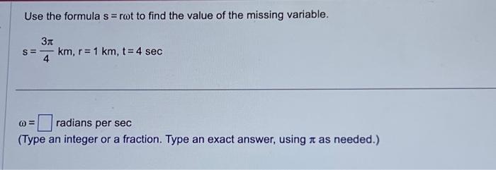 Solved Use the formula s=rωt to find the value of the | Chegg.com