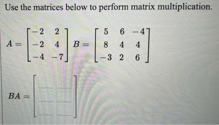 Solved Use the matrices below to perform matrix | Chegg.com