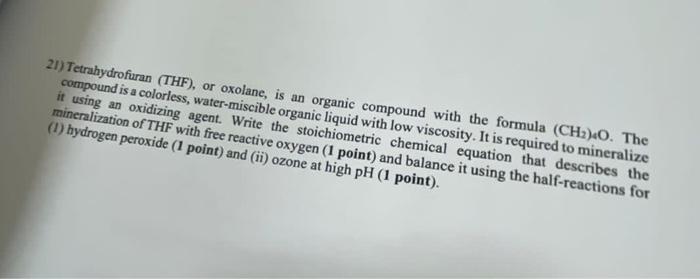 Solved 21) Tetrahydrofuran (THF), or oxolane, is an organic | Chegg.com